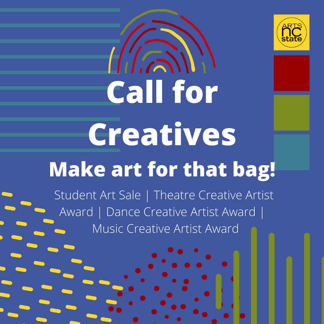 Call-for-Creatives | Arts NC State